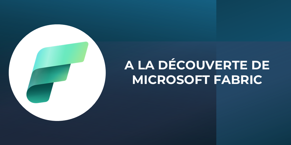 A la découverte de Microsoft Fabric - Aubay Data & AI